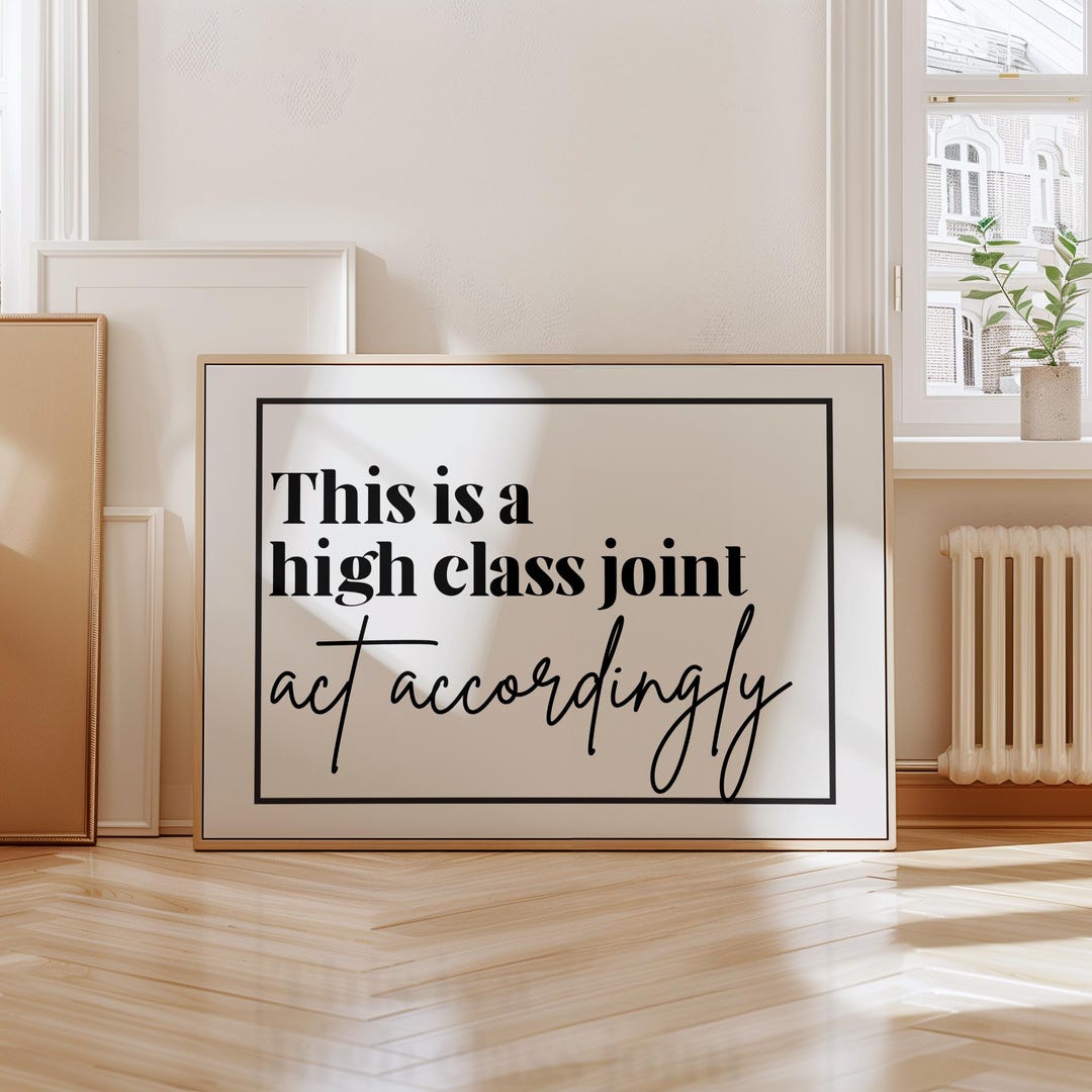 This is a High Class Joint Act Accordingly, Funny Door Sign, Home Wall ...