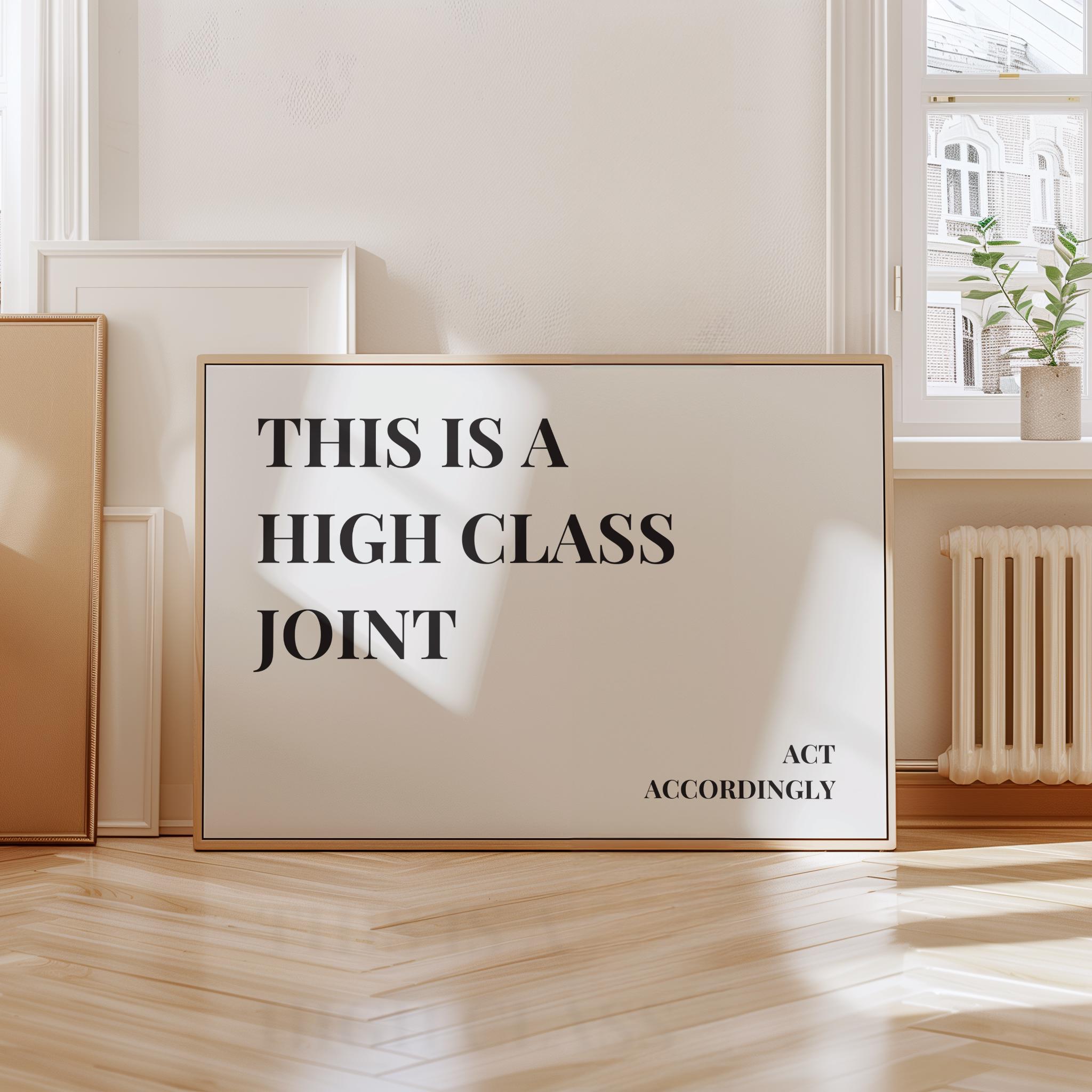 This is a High Class Joint Act Accordingly, Funny Door Sign, Home Wall ...
