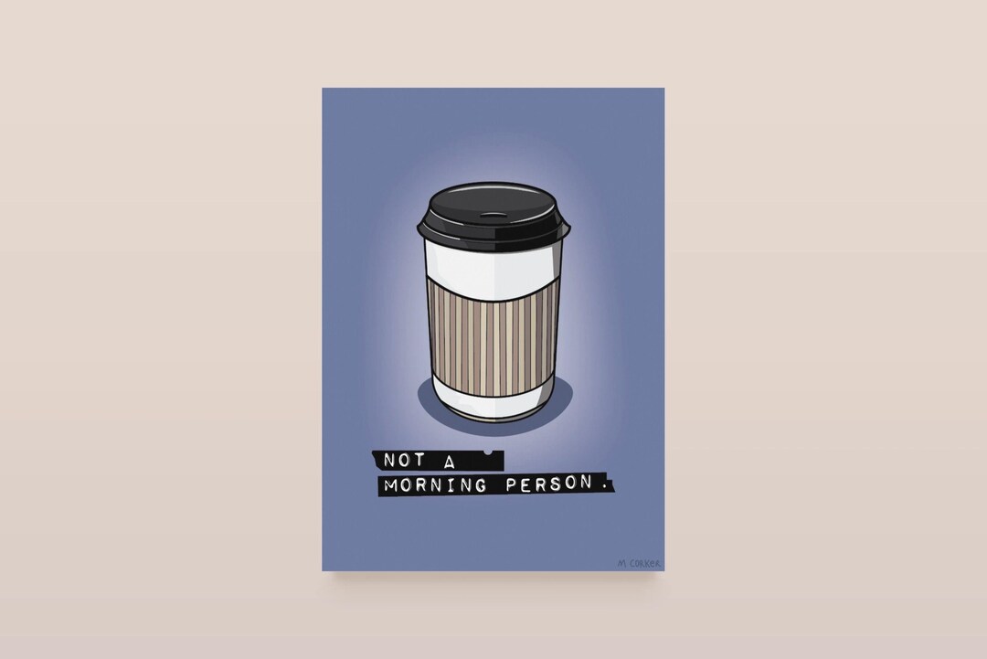 Coffee Not A Morning Person Coffee Cup Coffee Lover Wall Art A4 A3 - Etsy