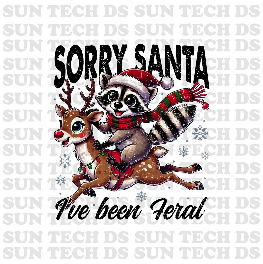 Sorry Santa I've Been Feral Png, Funny Raccoon With Santa Claus Hat Png ...