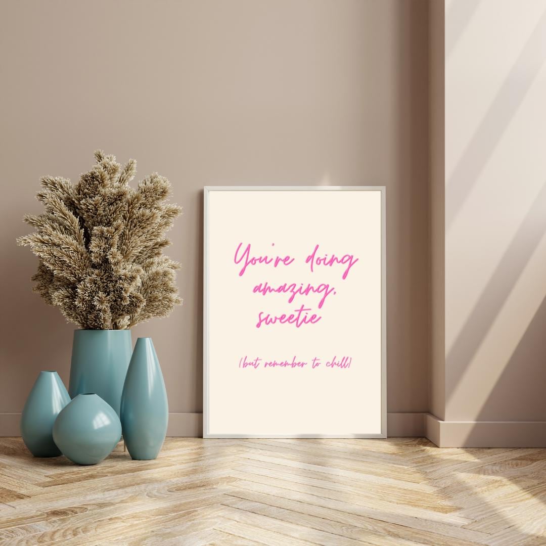 You're Doing Amazing, Sweetie Poster – Motivational Art for Office ...