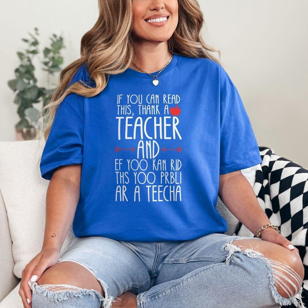 Funny Teacher Appreciation Shirt, Humorous Teaching Quote Tee, Thank a ...