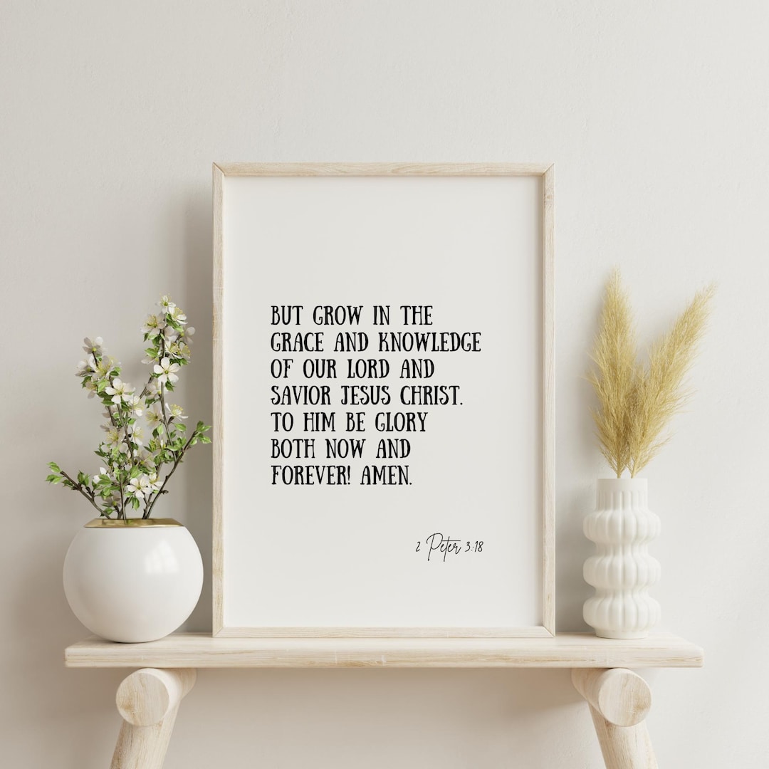 2 Peter 3:18 Grow in Grace Bible Verse Printable Wall Art, Room Print ...