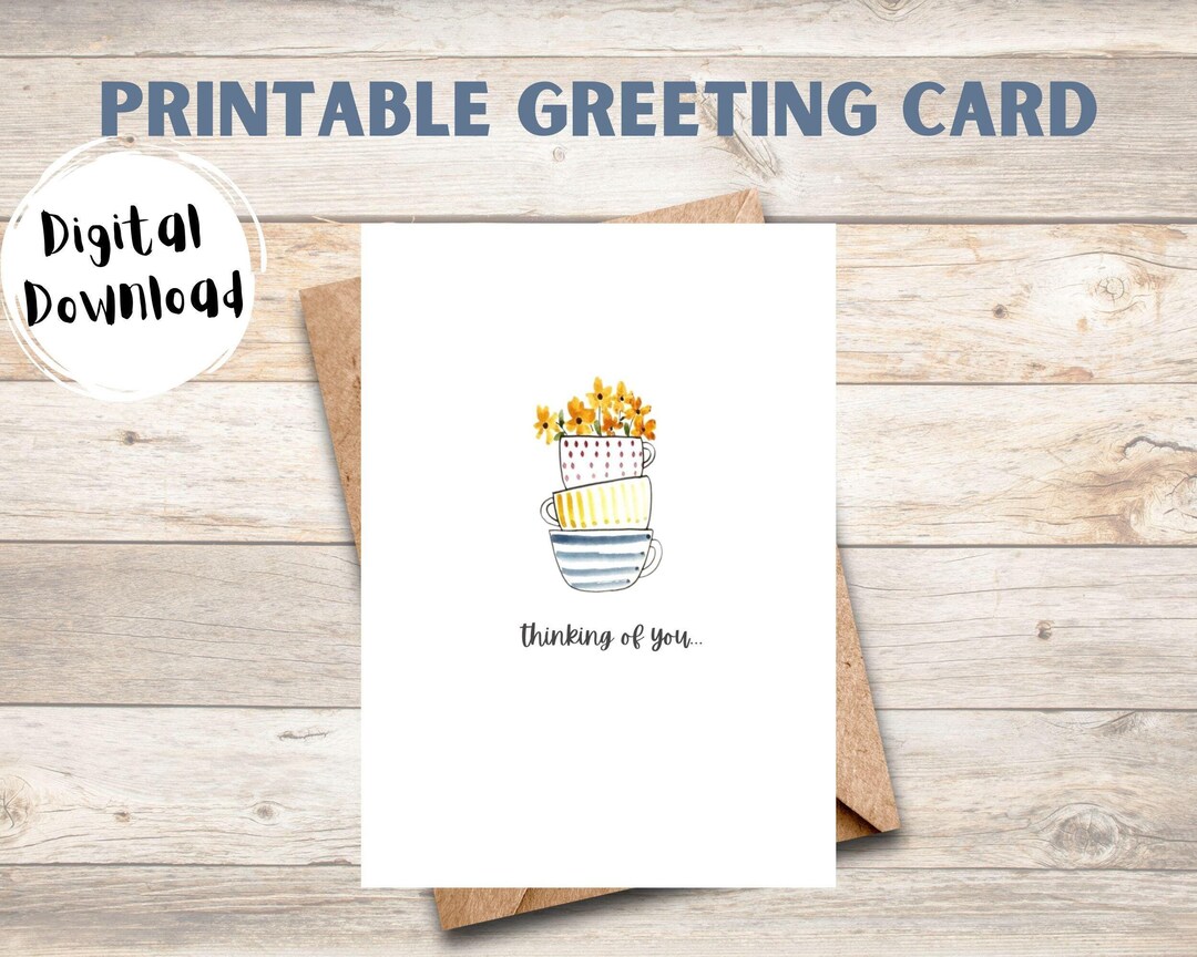 Printable Tea Cup Thinking of You Card - Teacup/flower/floral Greeting ...