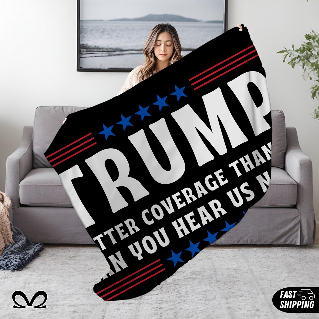 Trump 2024 Better Coverage Than Verizon Blanket, Patriotic Throw ...