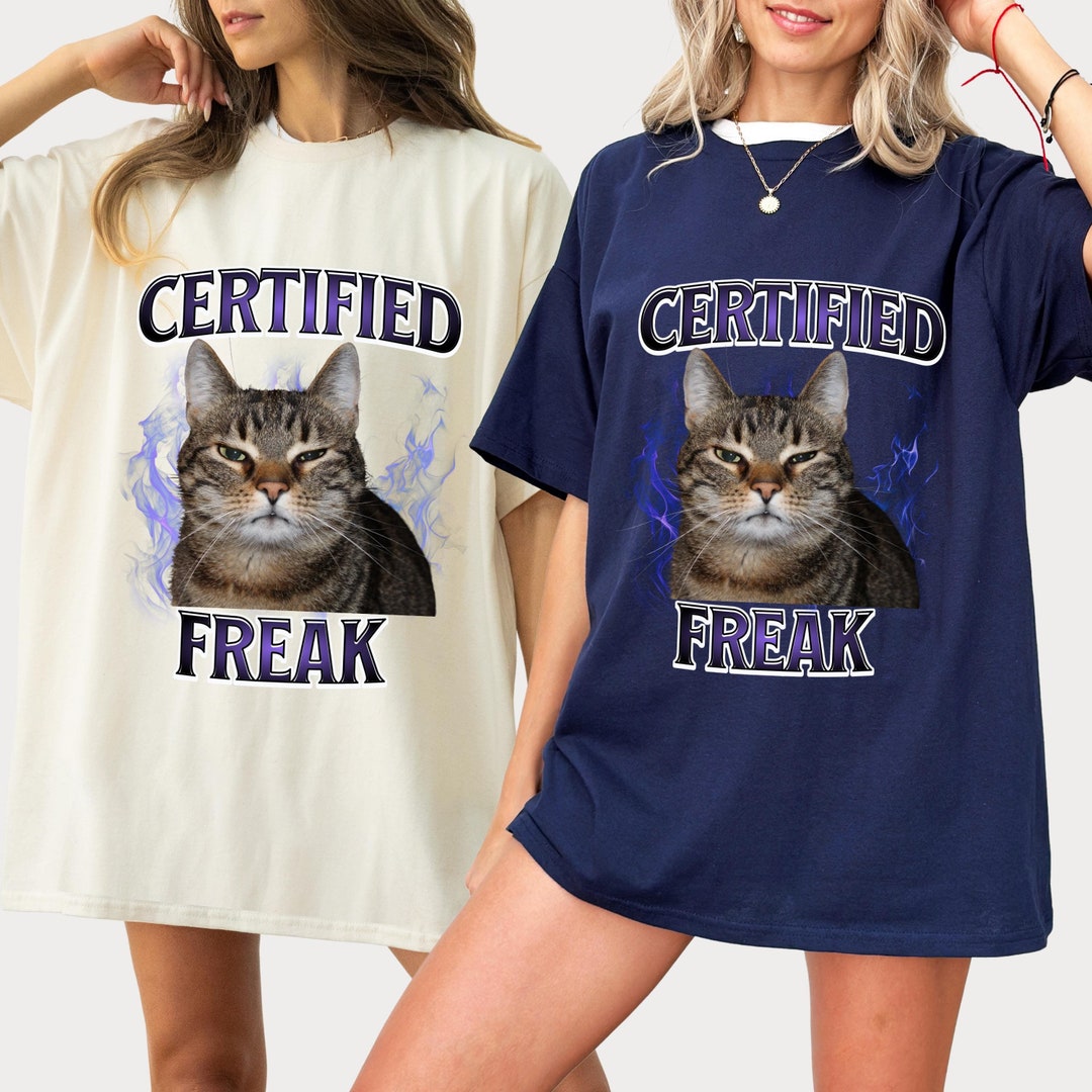 Funny Certified Freak Cat Meme Graphic Shirt, Vintage Funny Cat T-shirt ...
