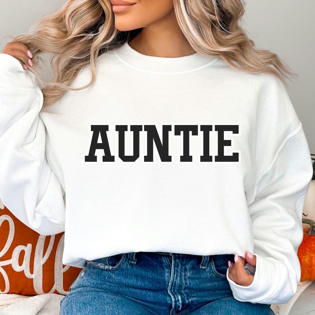 Auntie Svg Png Auntie Shirt Svg Png Auntie Sweatshirt Auntie Designs ...