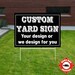 Custom Design Yard Sign, Personalized Yard Sign, Custom Lawn Sign ...