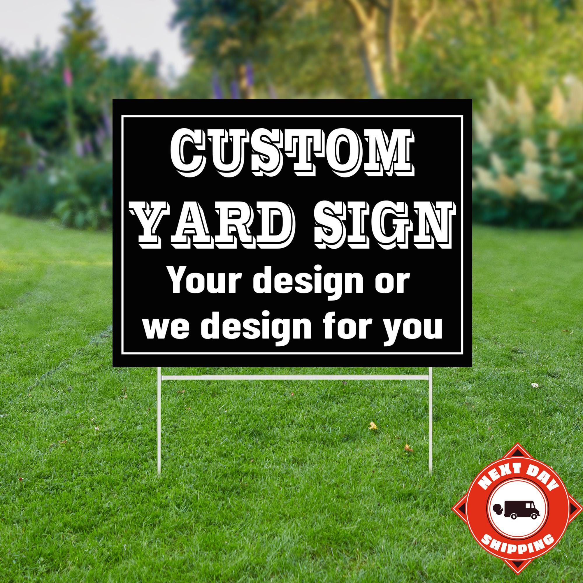Custom Design Yard Sign, Personalized Yard Sign, Custom Lawn Sign ...