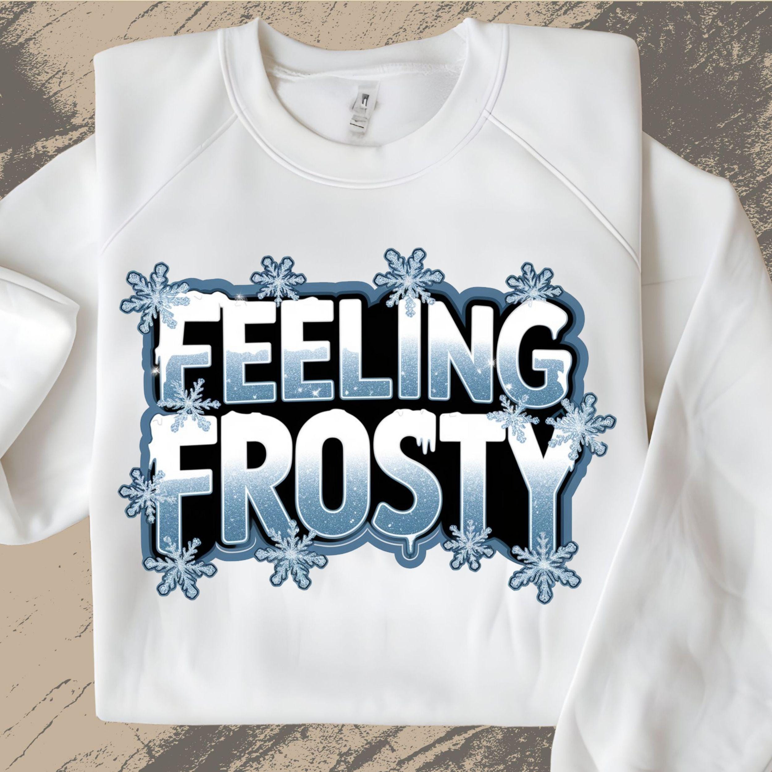 Feeling Frosty PNG Digital Download Winter Holiday Snowman Frosty Quote ...