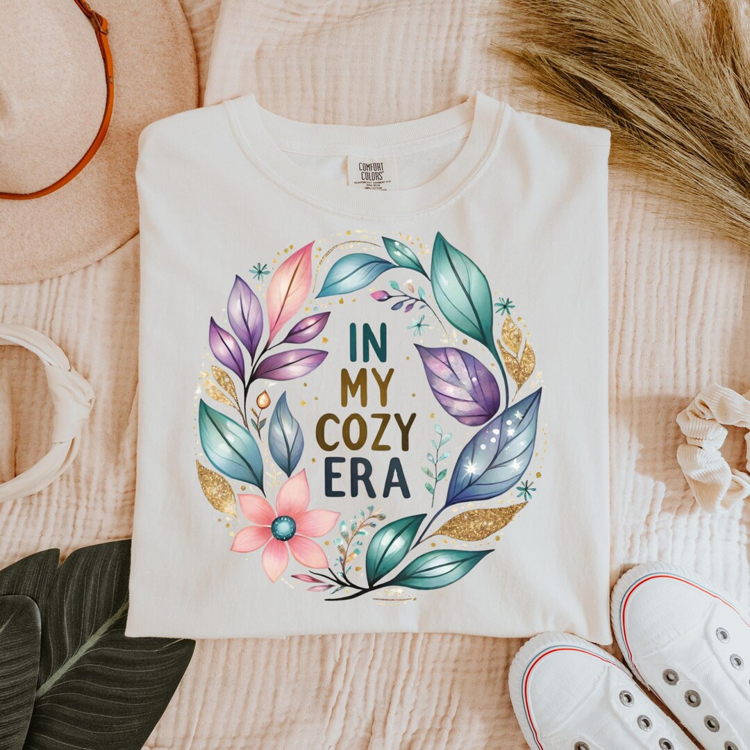Cozy Shirt, Floral Cozy Shirt, Cozy Era, Cozy Tshirt, Cozy Vibes, Cozy ...