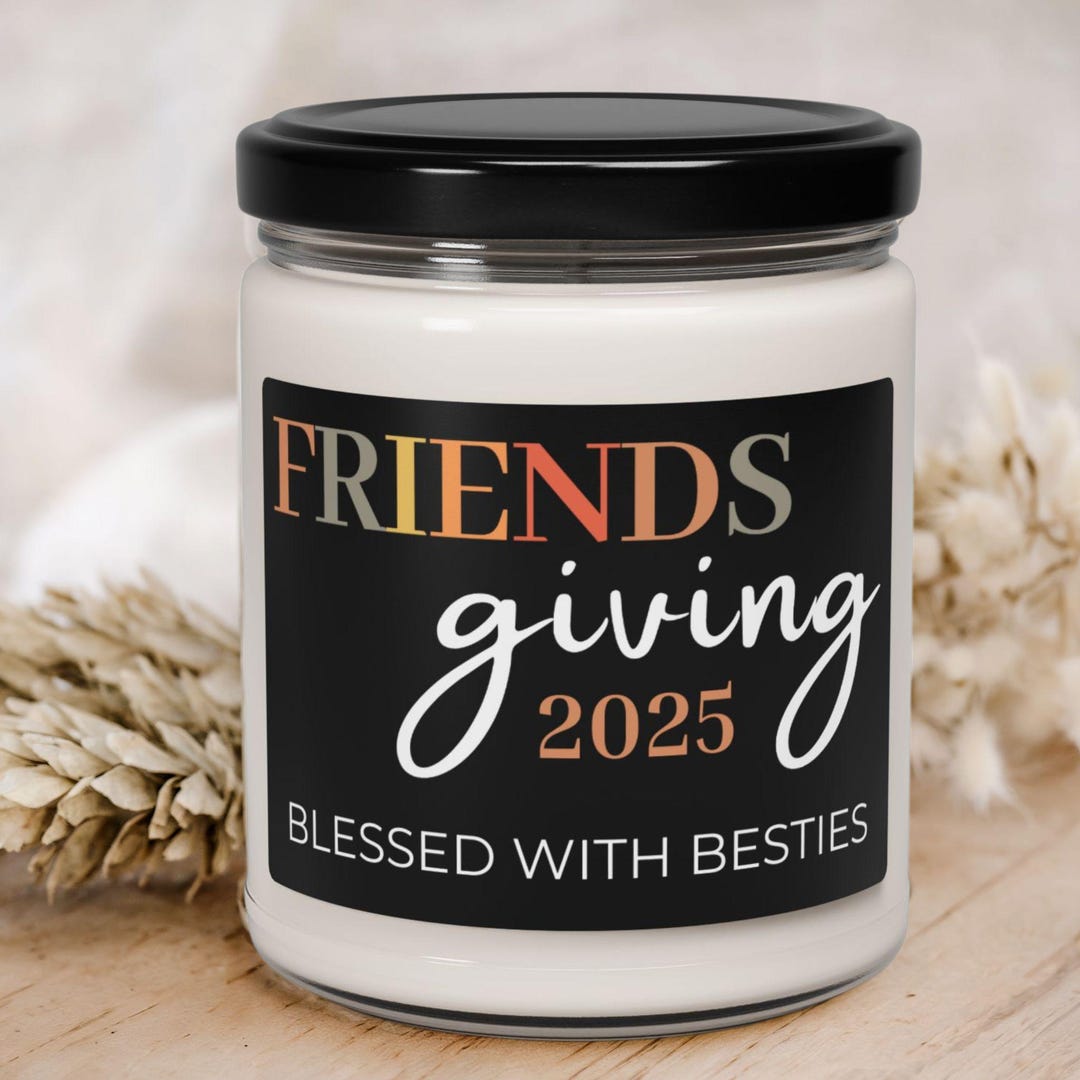 Happy Friendsgiving Candle, Blessed With Besties, Friendship Gift, Best ...