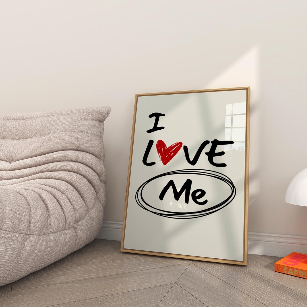 I Love Me, Self-love Wall Art, Inspirational Quote Poster, Mental ...