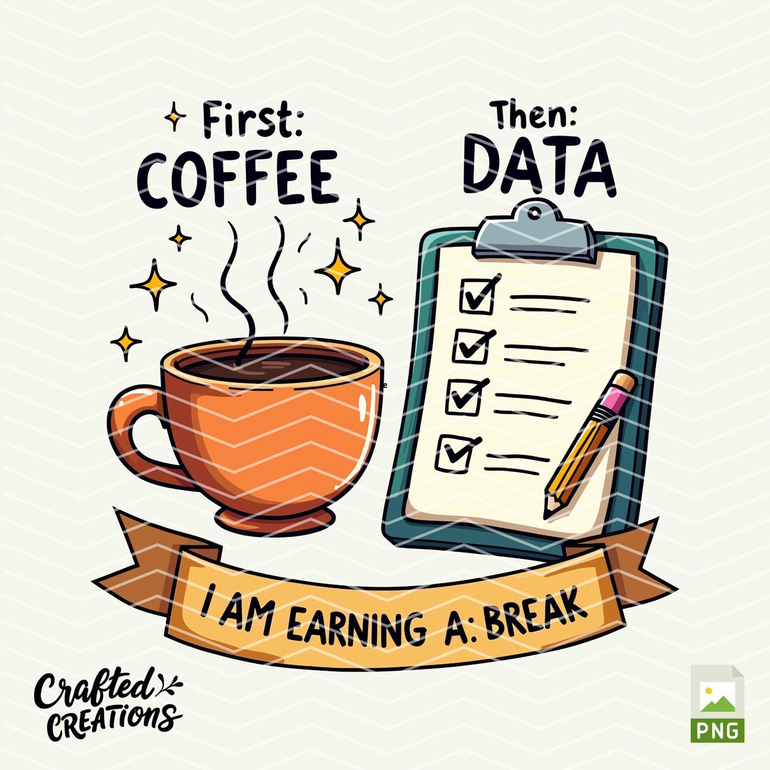 First Coffee Then Data PNG: School Psychologist Digital Download - Etsy