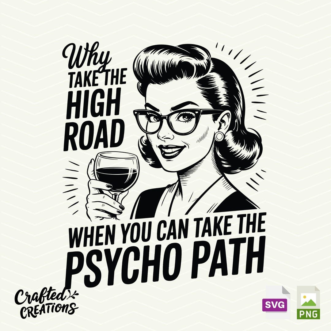 Psycho Path Sarcastic Retro Woman Design: PNG SVG (digital Download ...