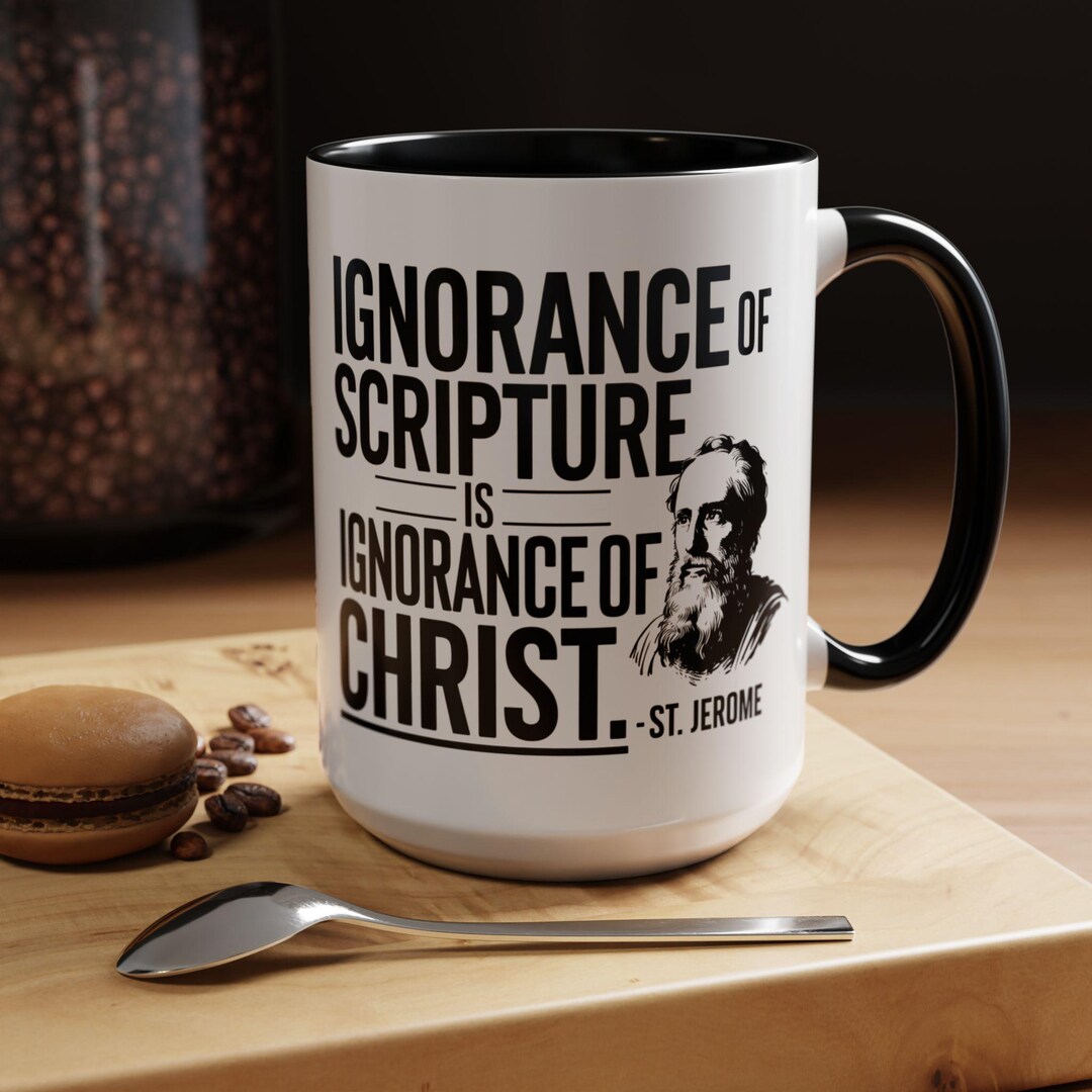 St. Jerome ignorance of Scripture is Ignorance of Christ Coffee Mug 11 ...