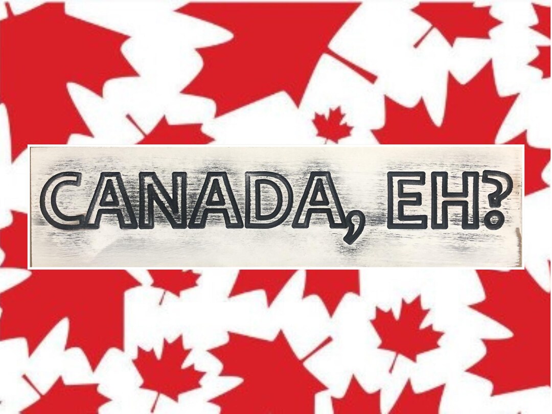 Canada, Eh? Reclaimed Wood Sign - Canadiana Decor - Etsy