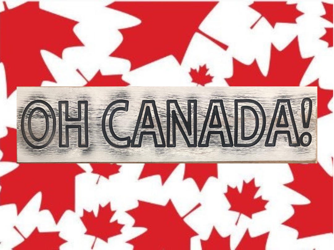 Oh Canada! Wall Sign | Patriotic Sign | Canada Sign | Proudly Canadian ...
