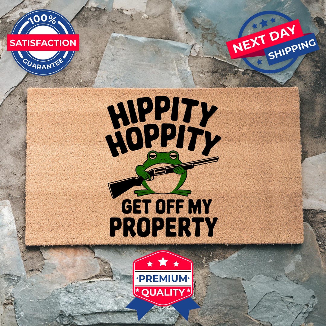 Hippity Hoppity Get off My Property Doormat, Funny Doormat, Coir ...