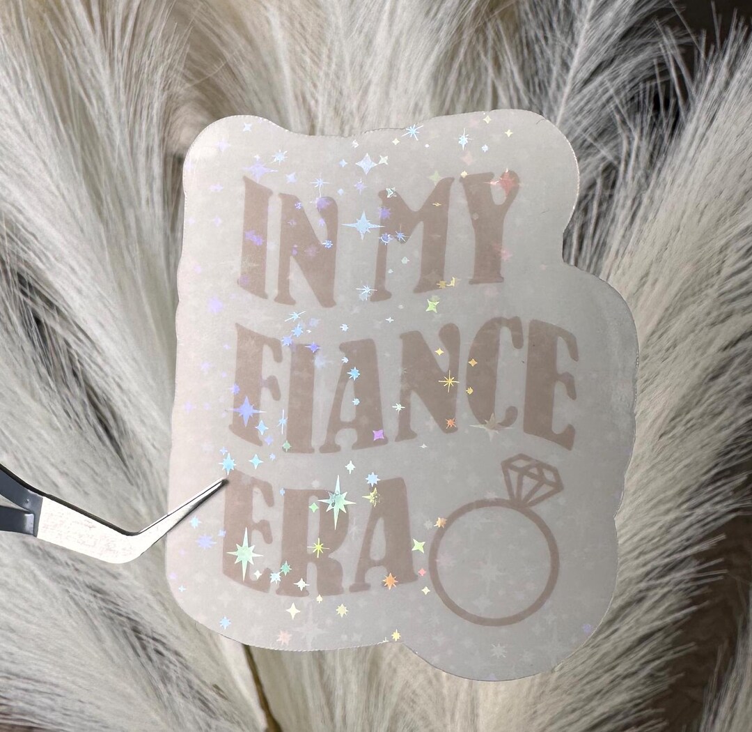 In My Fiance Era - Vinyl Sticker, Bridal Stickers | Girly Sticker ...