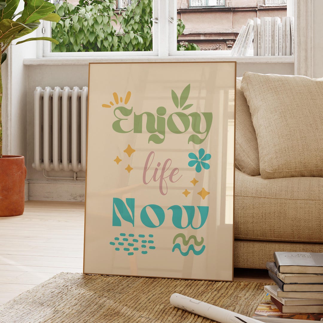 Enjoy Life Now Quote Art, Motivational Wall Art Decor, Inspirational ...