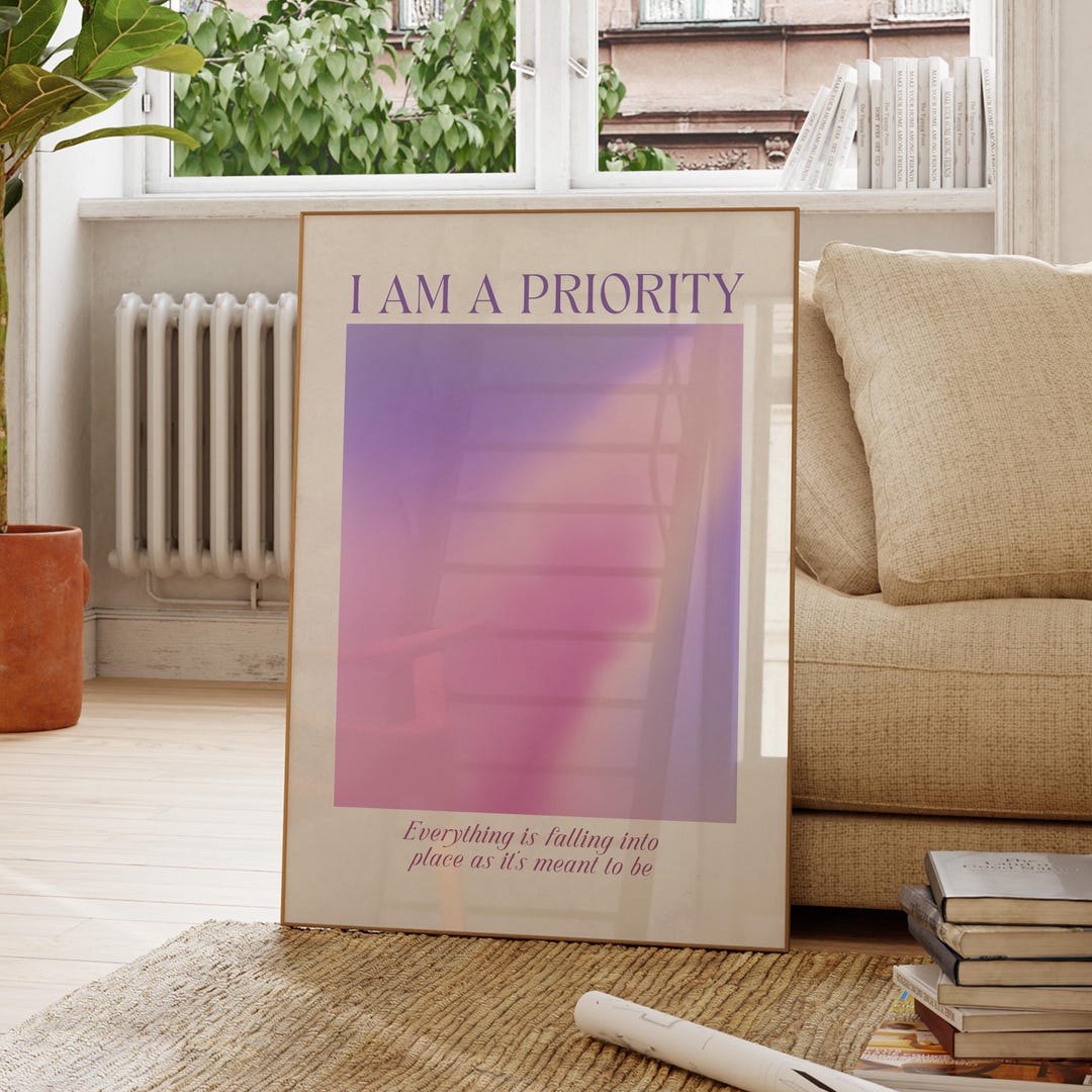I Am A Priority Quote Art, Motivational Wall Art Decor, Inspirational ...