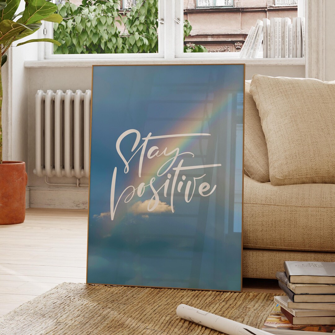 Stay Positive Quote Art, Motivational Wall Art Decor, Inspirational ...