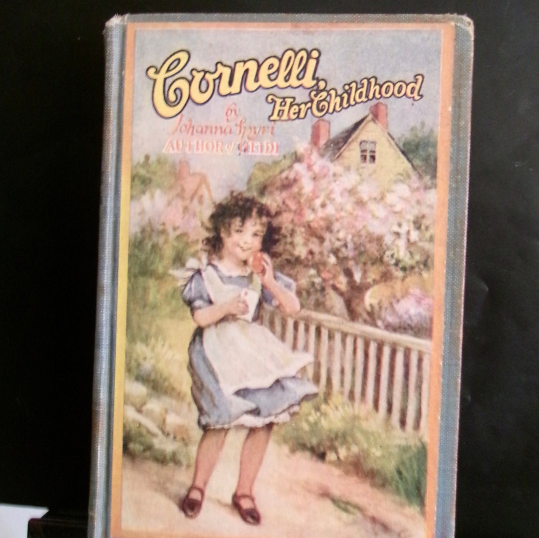 Cornelli Her Childhood Antique Book Hardcover Illustrated 1926 Has Wear ...