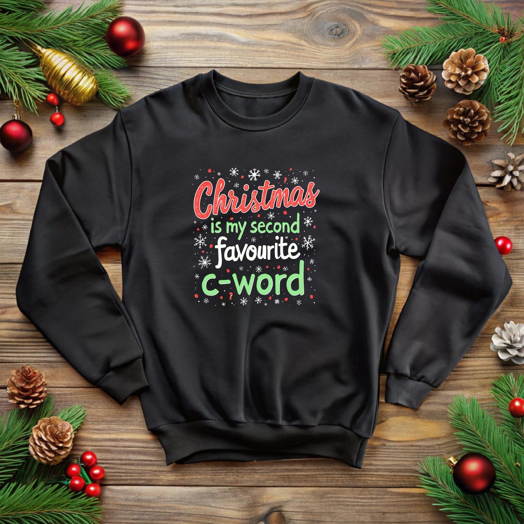 Funny Favourite C Word Christmas Jumper Xmas Secret Santa Sweatshirt ...