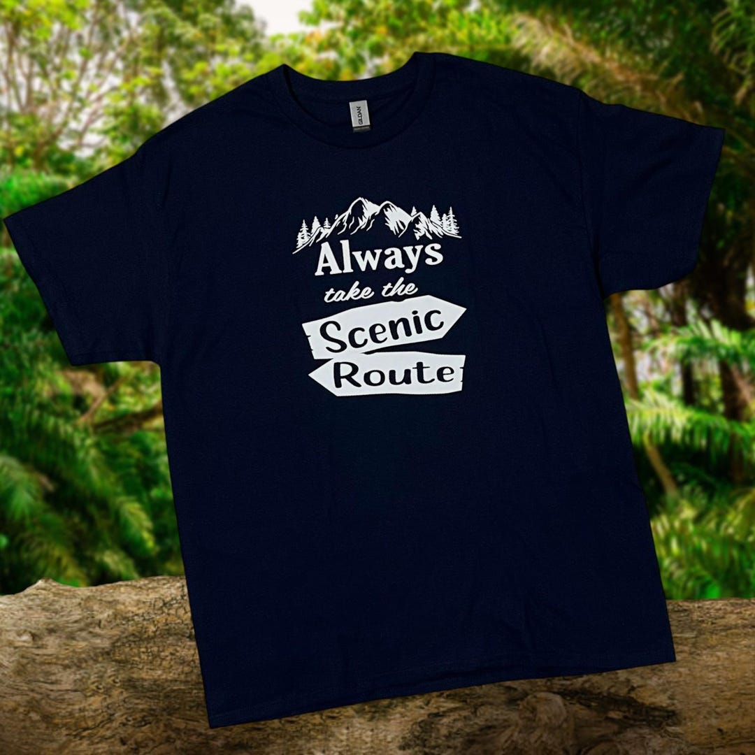 Always Take the Scenic Route T-shirt - Etsy