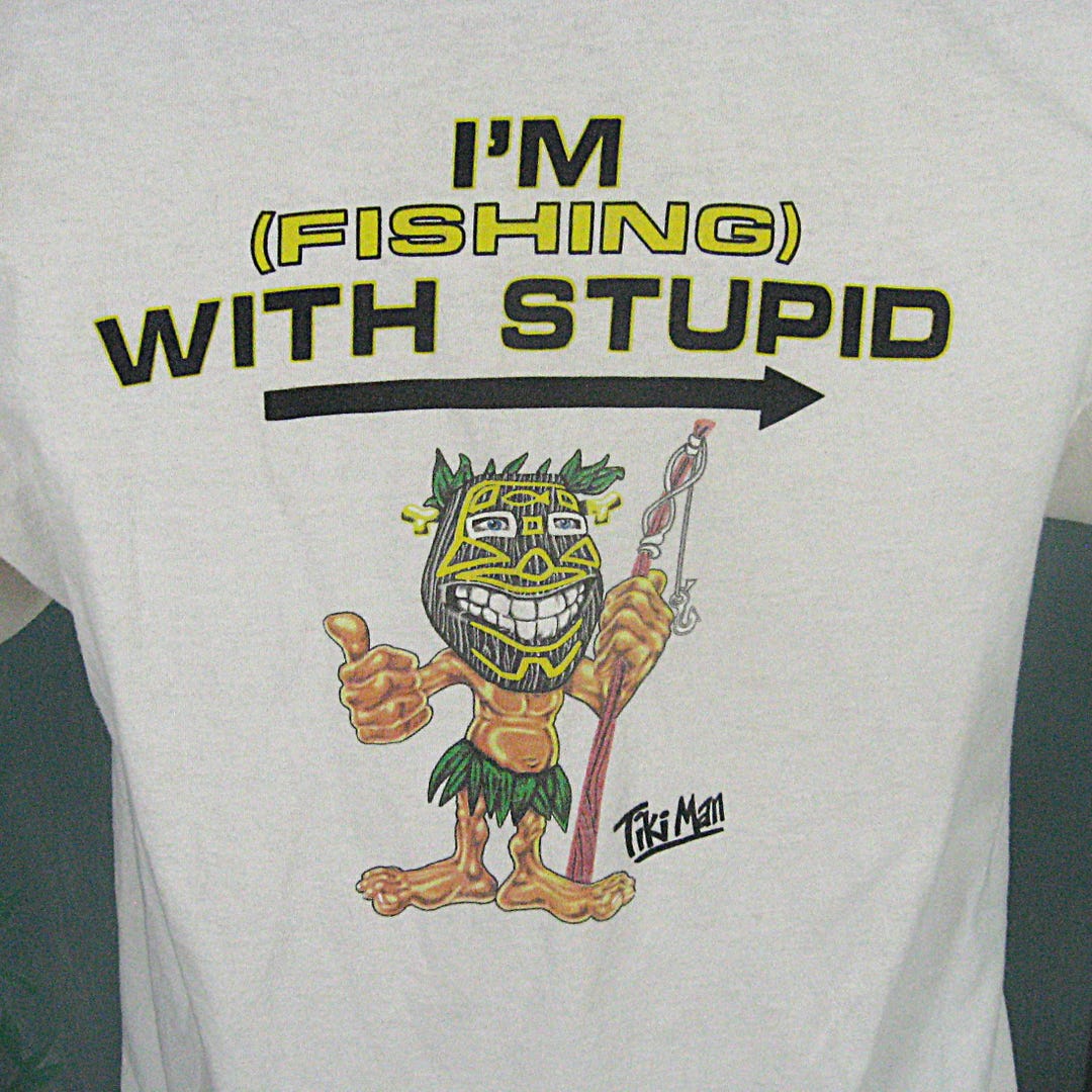 90s T Shirt I'm Fishing With Stupid Graphics Wave Worms Tiki Man ...