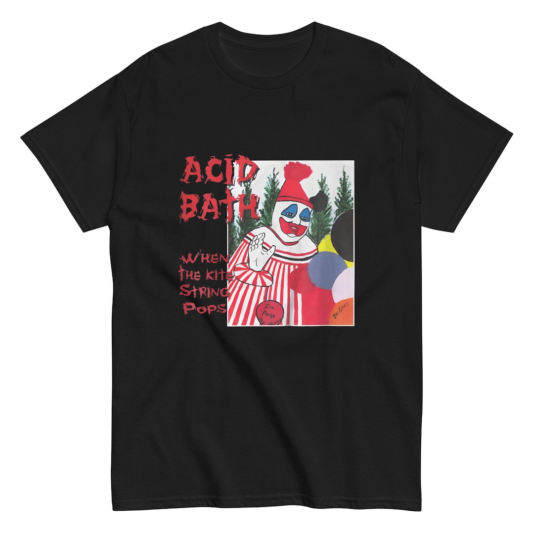 Acid Bath When the Kite String Pops Shirt | Metal Band Tee | Dark ...