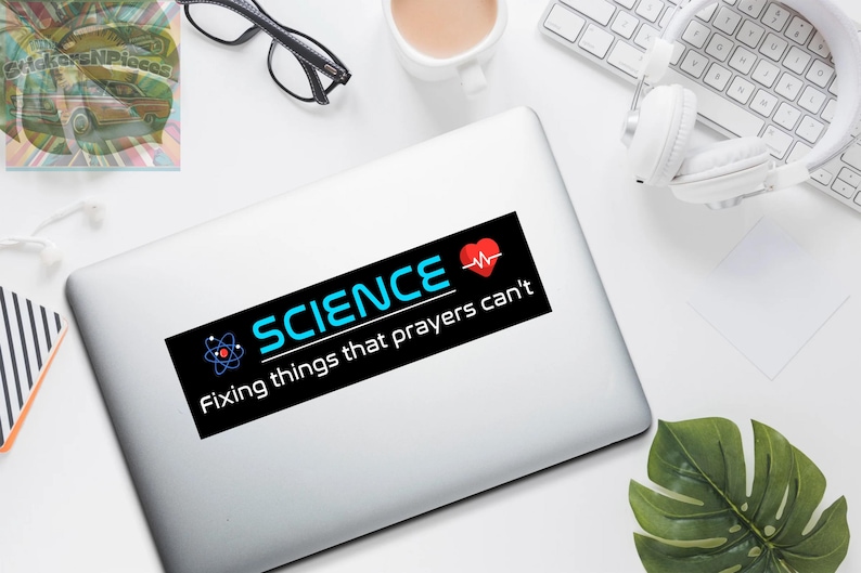 Funny Science Bumper Sticker – Science Fixing Things That Prayers Can’t ...