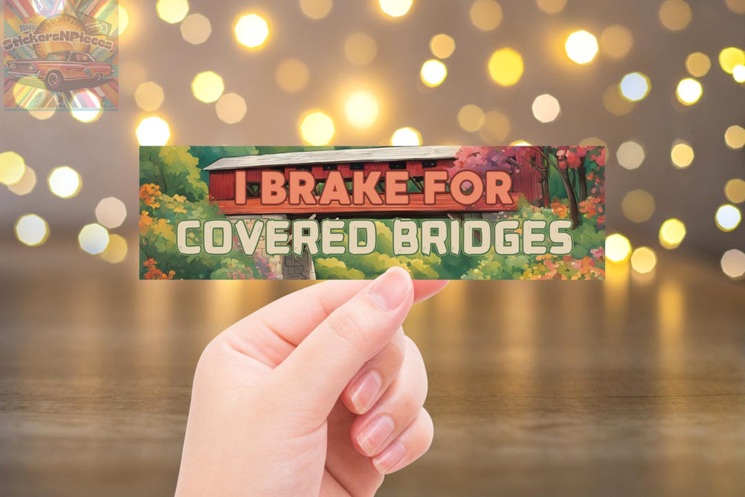 Vintage Car Decal – I Brake for Covered Bridges Bumper Sticker, Scenic ...