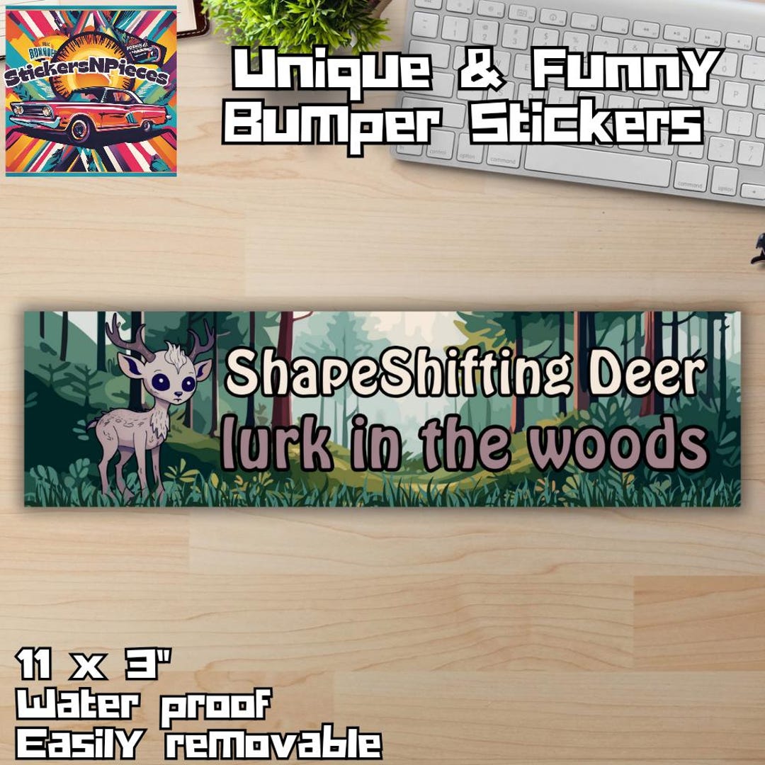 Shapeshifter Bumper Stickers, Shape-shifting Deer Lurk in These Woods ...