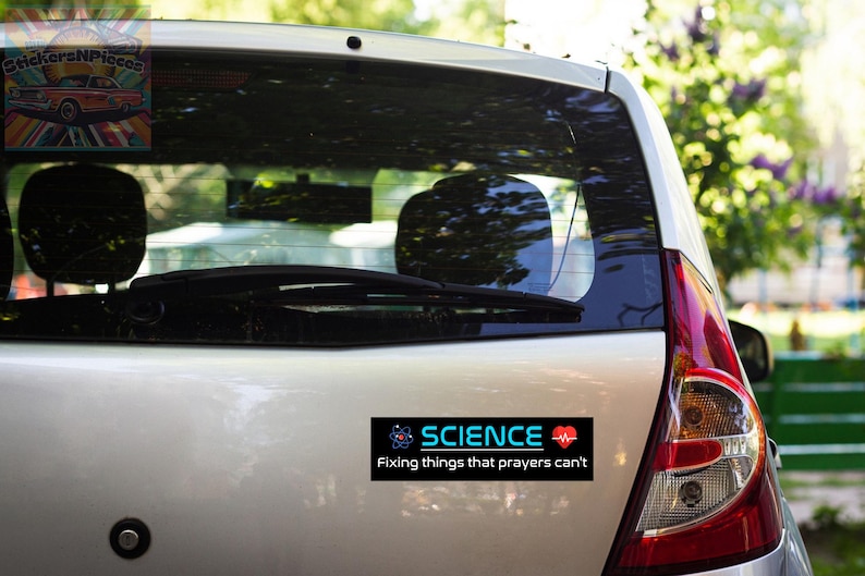 Funny Science Bumper Sticker – Science Fixing Things That Prayers Can’t ...