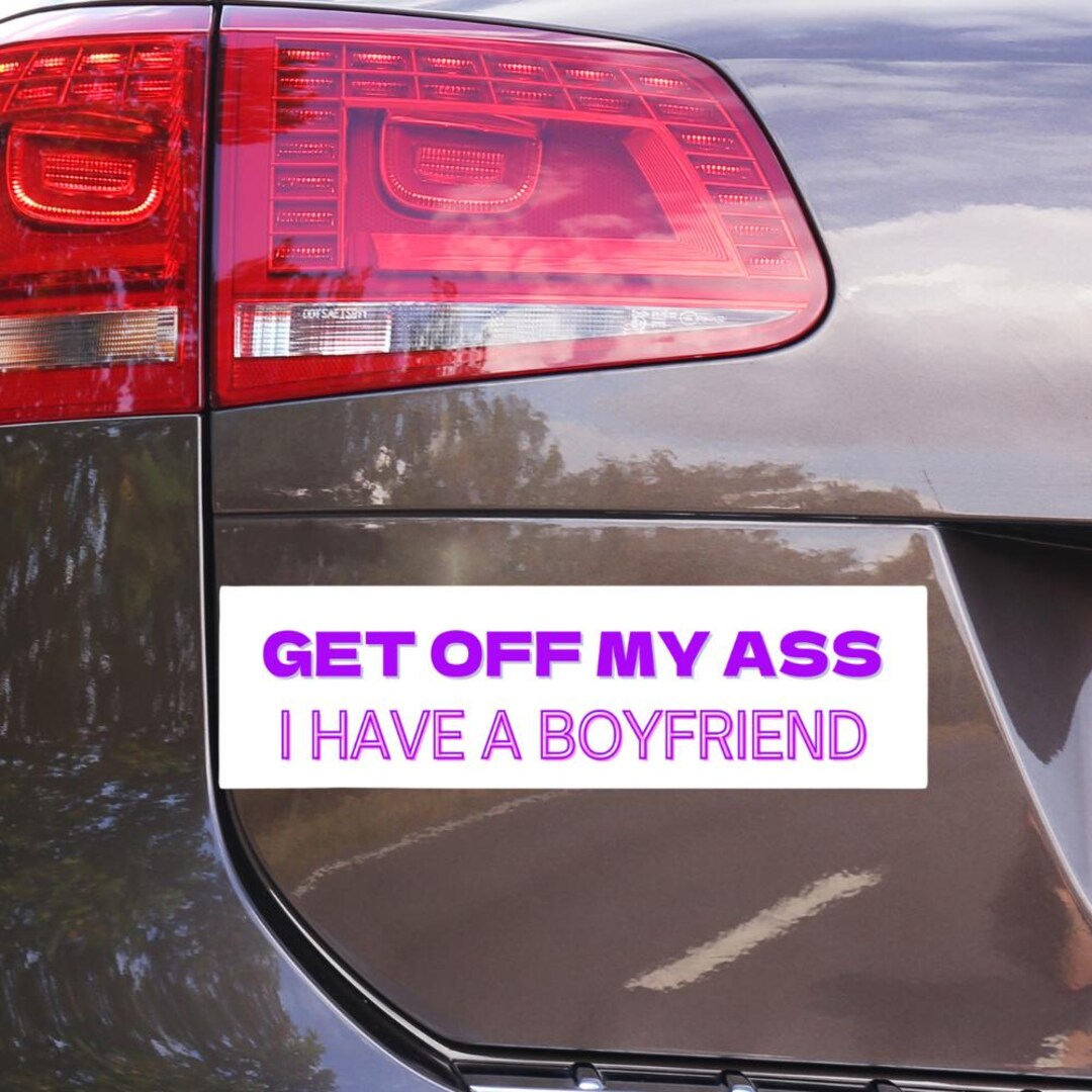 Hilarious Road Rage Bumper Stickers, Get off My My Ass Parody Car Decal ...