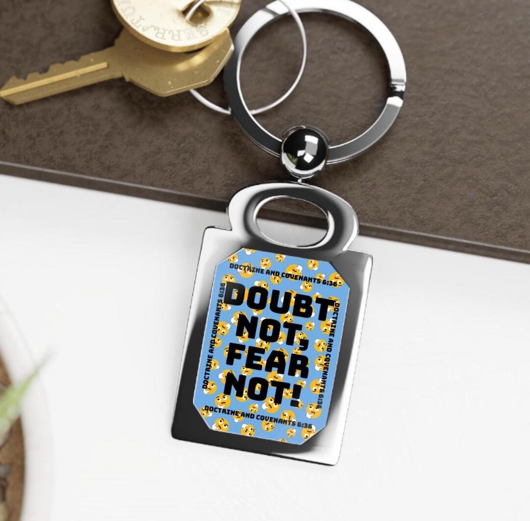 Doubt Not, Fear Not Rectangle Photo Keyring. D&C 6:36, 2025 Youth Theme ...
