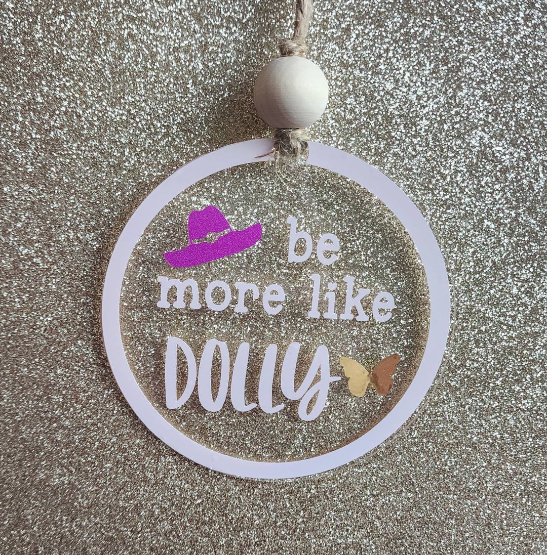 Be Like Dolly Ornament Clear Acrylic Ornament - Etsy