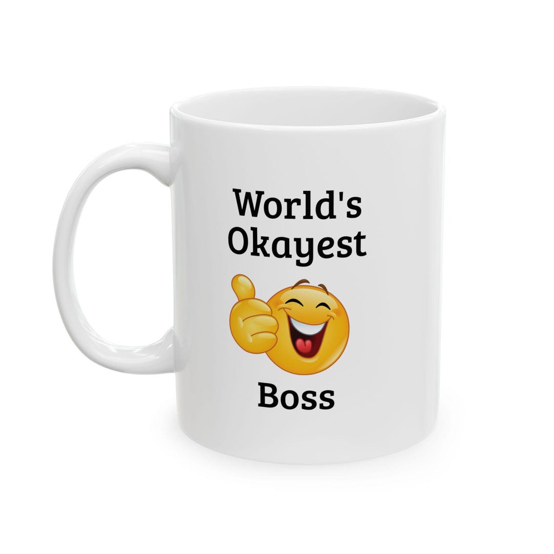 World's Okayest Boss Ceramic Mug Funny Office Gift 11oz, 15oz - Etsy