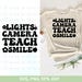 Teacher Appreciation Svg, Lights Camera Teach Smile Shirts Svg, Teacher ...