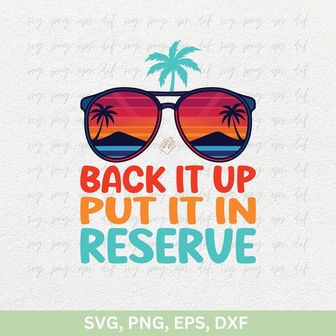 Back It up Put It in Reserve Svg, Christmas in July Svg, Christmas Svg ...