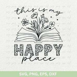 This is My Happy Place Svg Png Eps | Bookish Design Svg | Literary ...