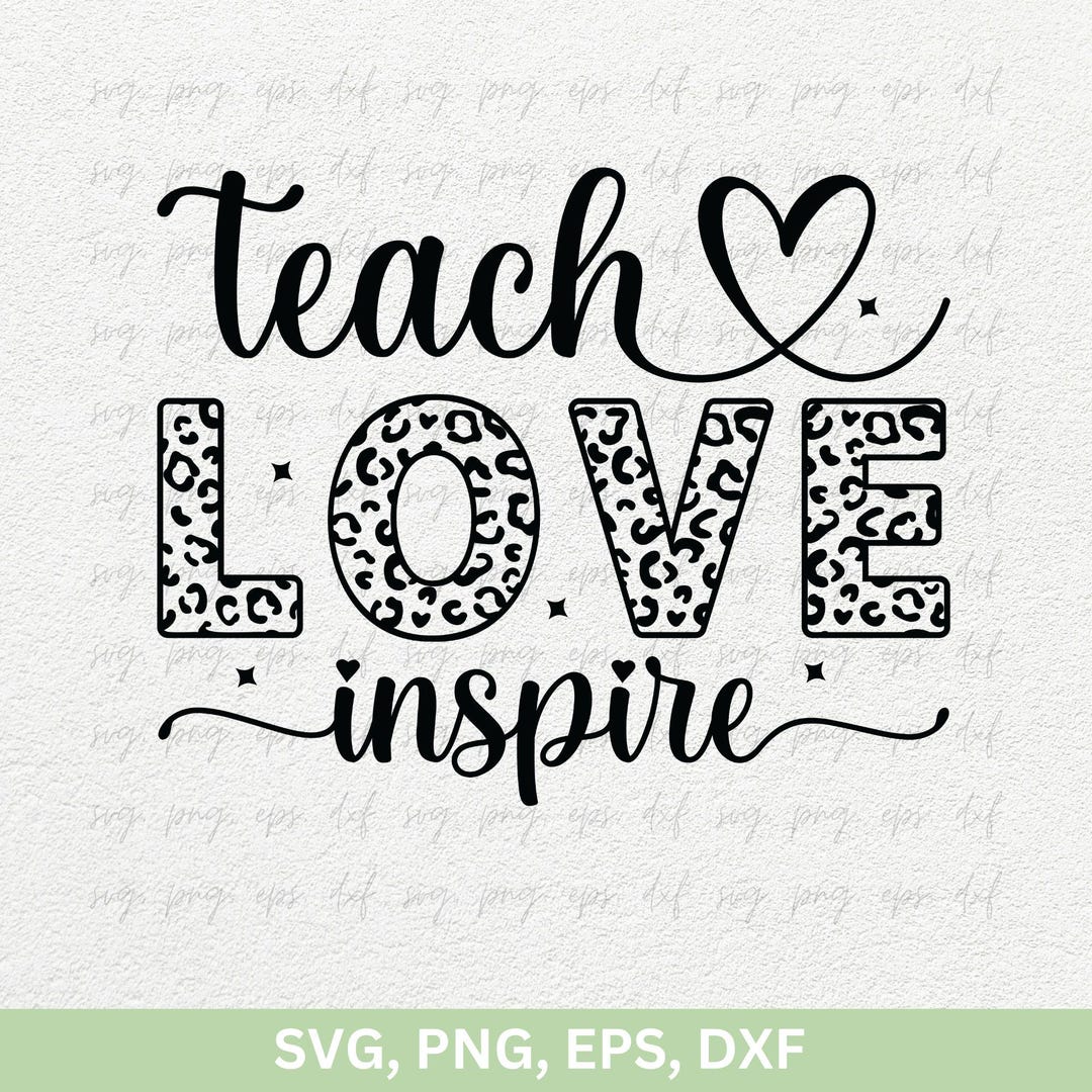 Teacher Svg Png | Teach Love Inspire Svg Dxf, Teacher Design Quotes Svg ...