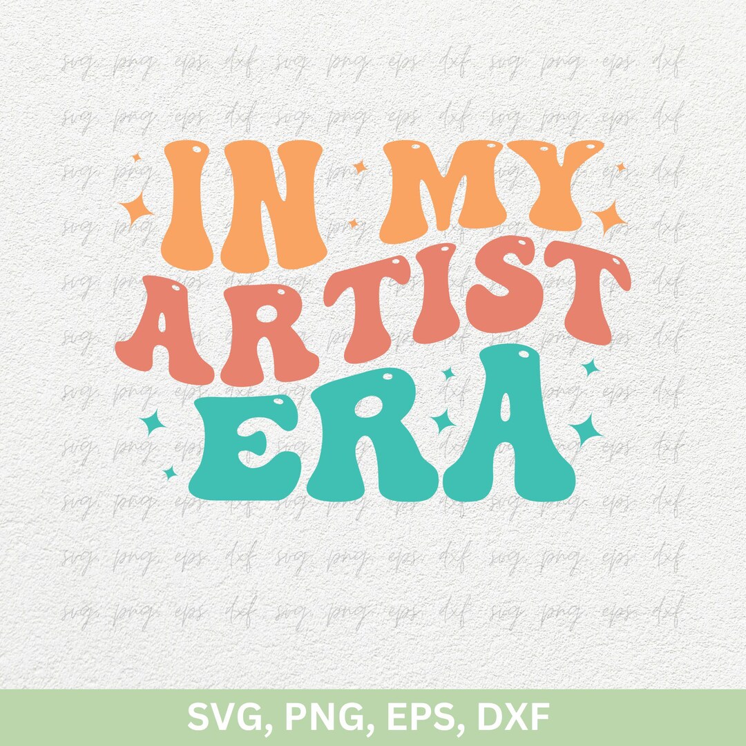 In My Artist Era Svg Png Dxf | Gift for Artist Svg Png | Makeup Artist ...