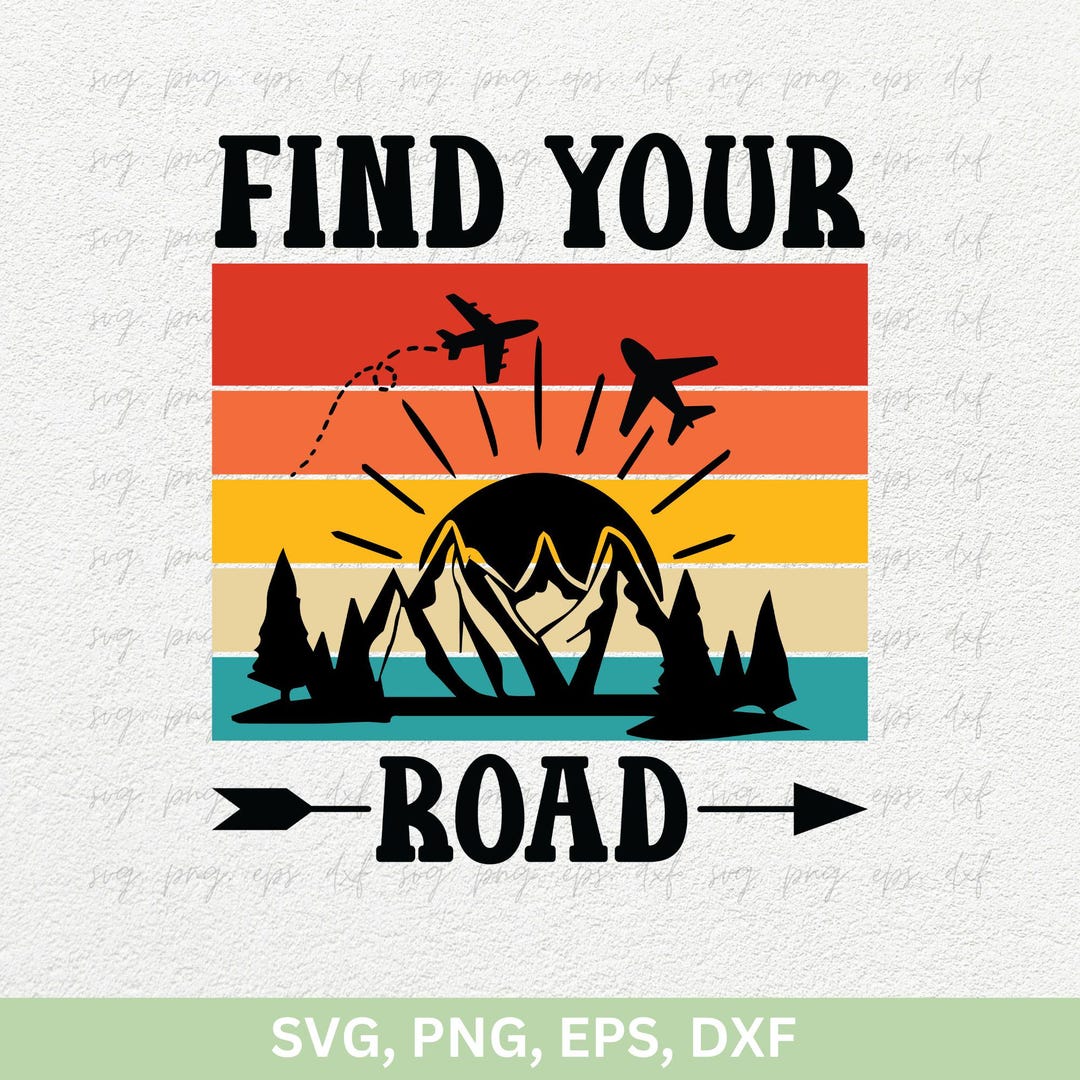 Find Your Road SVG, PNG, DXF | Find Your Road Travel Svg, Png ...