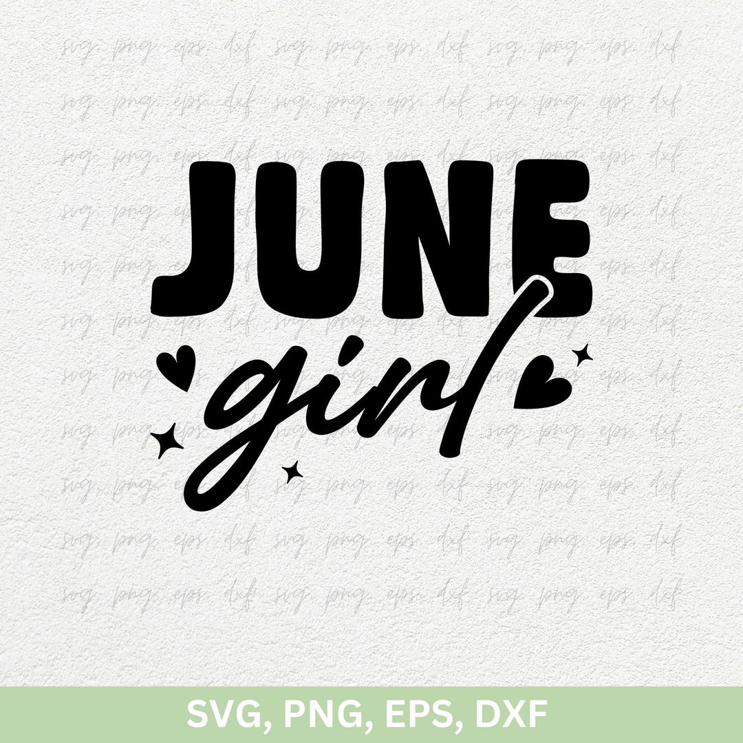 June Girl Svg, June Birthday Png, Queens Are Born in June Svg, June ...