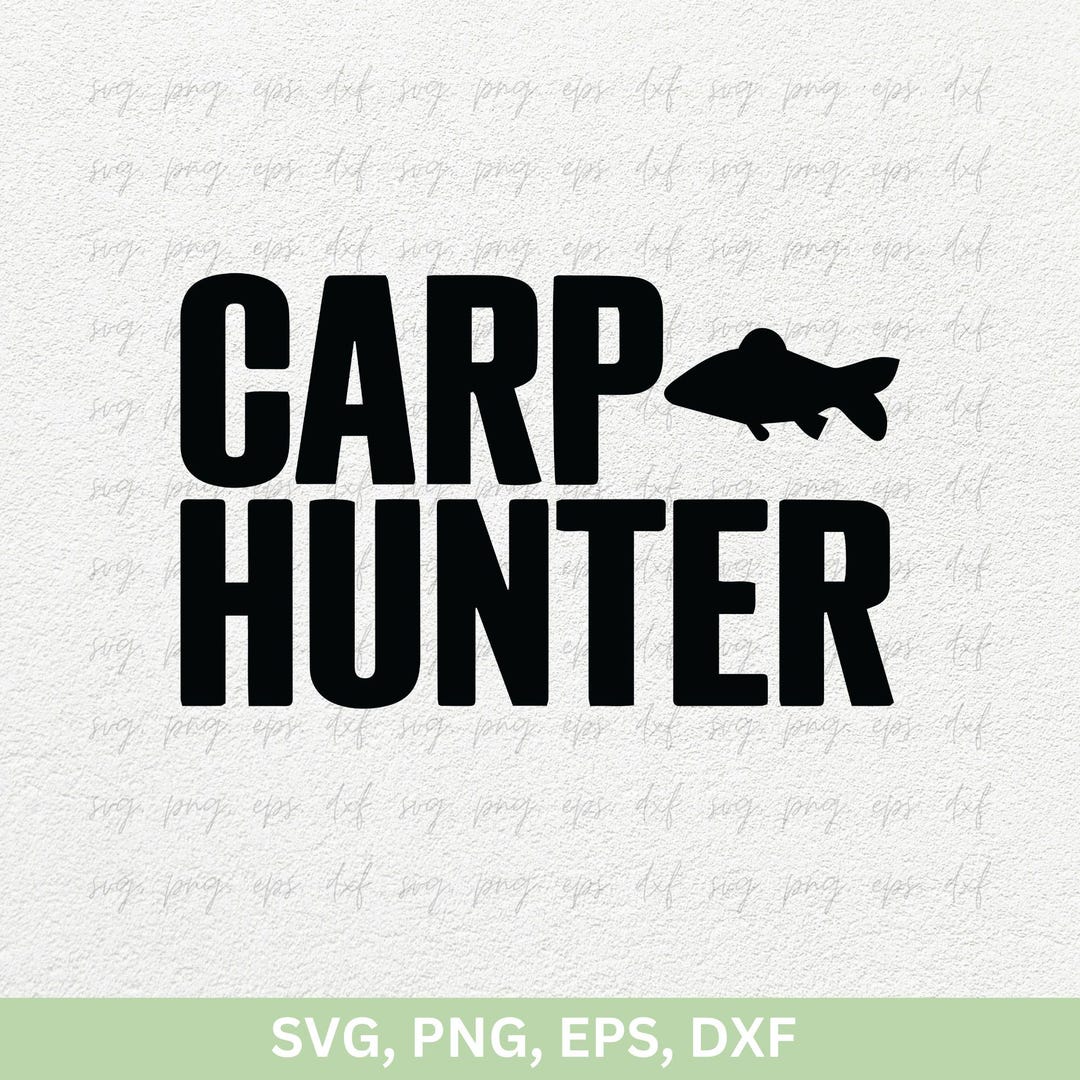Carp Hunter Fishing SVG Png | Fishing Shirt Svg, Fisherman Svg Png Dxf ...