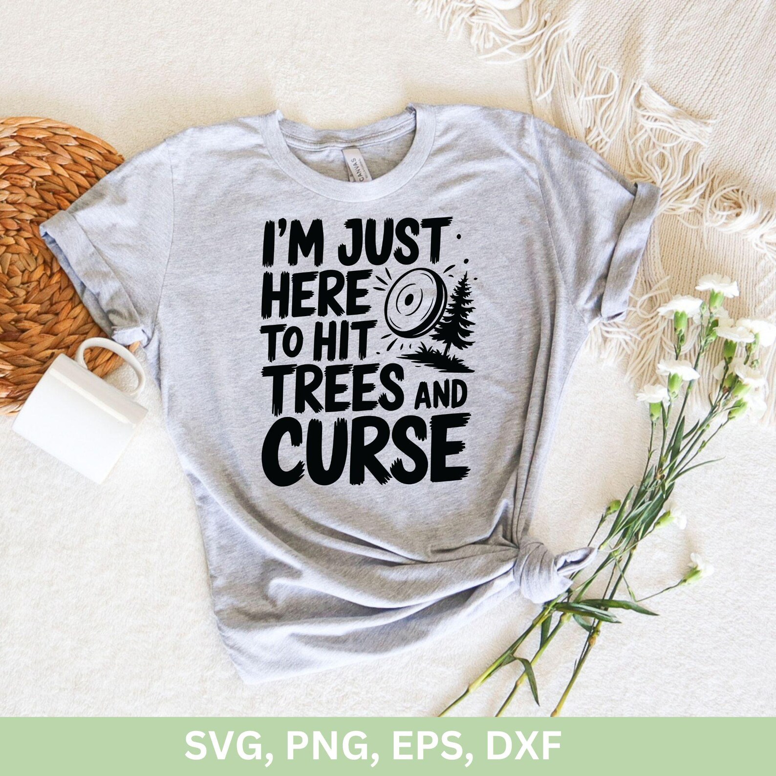 Disc Golf SVG Cut | I'm Just Here to Hit Trees and Curse SVG Png Dxf ...
