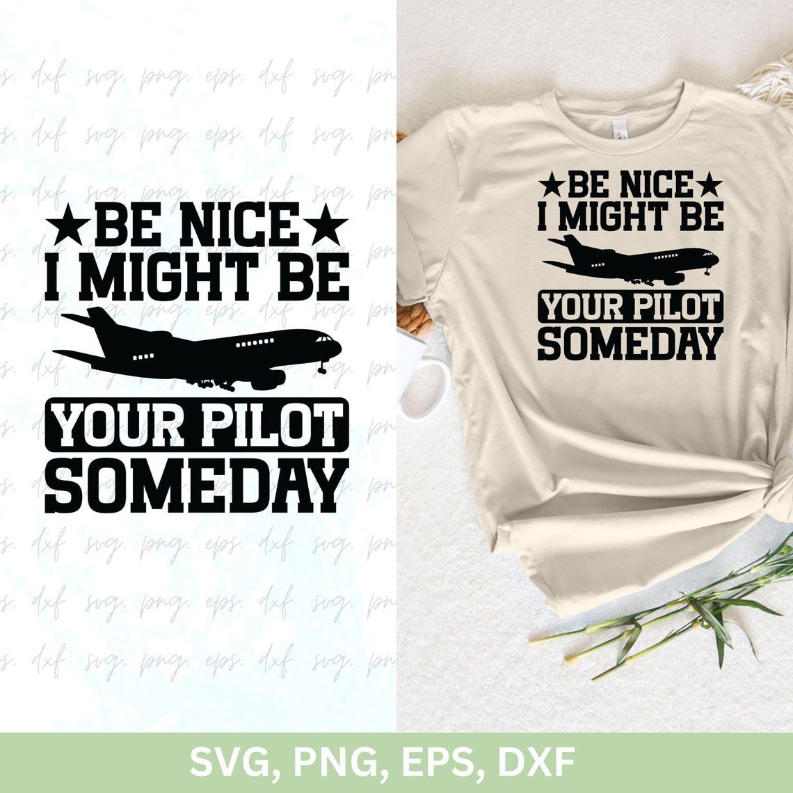 Pilot SVG, Pilot PNG | Be Nice I Might Be Your Pilot Someday SVG ...